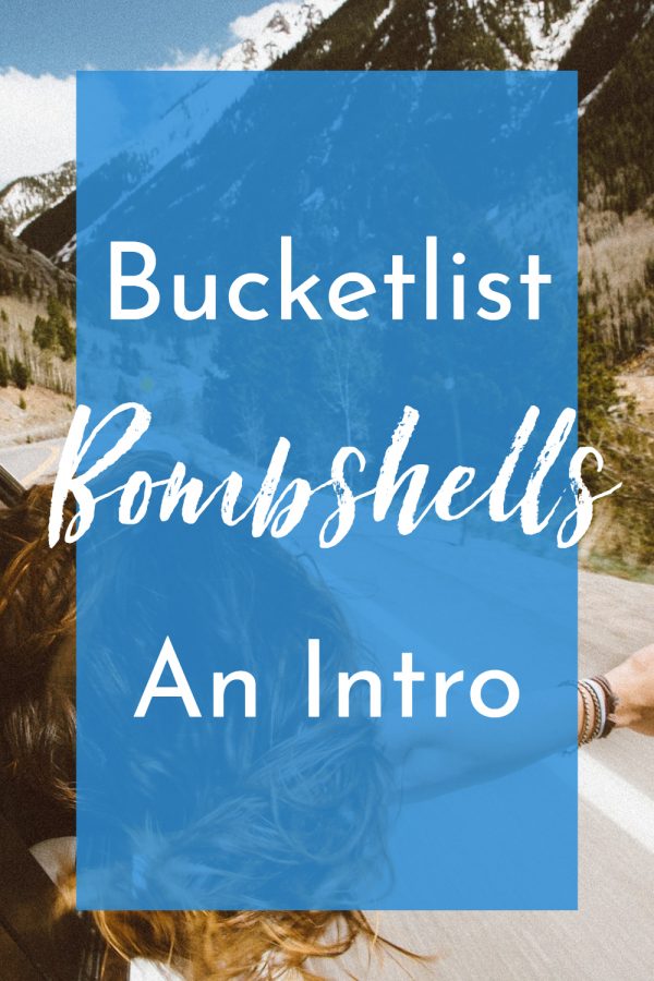 Bucketlist Bombshells: An Intro - Create Wherever